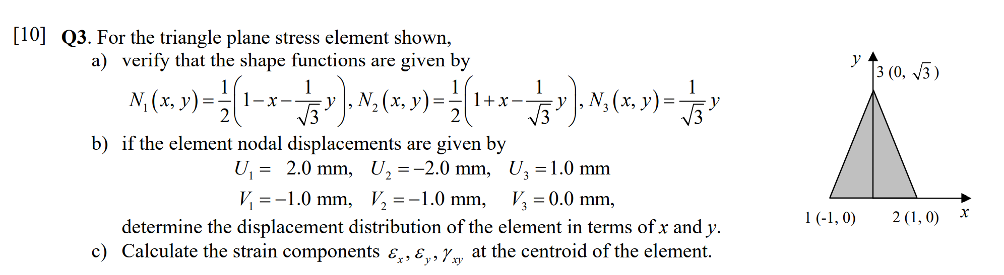 Solved Q3. For the triangle plane stress element shown, a) | Chegg.com