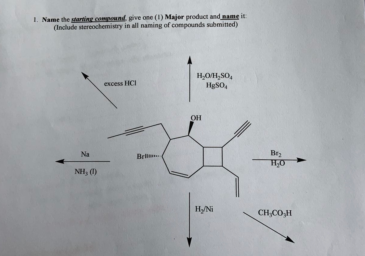 Solved 1. Name the starting compound, give one (1) Major | Chegg.com