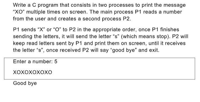 Solved Write a C program that consists in two processes to | Chegg.com