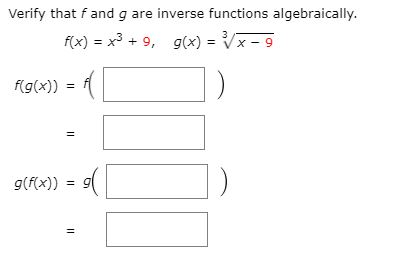 Solved Verify that fand g are inverse functions | Chegg.com