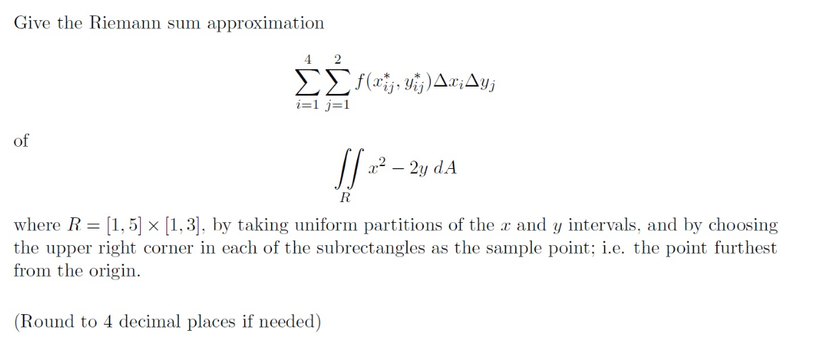 Solved Give the Riemann sum approximation | Chegg.com