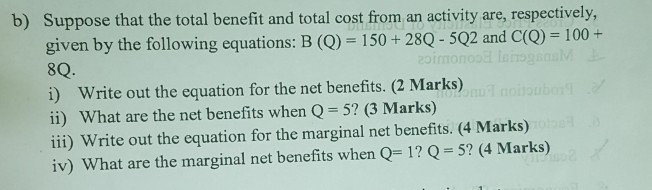 Solved b) Suppose that the total benefit and total cost from | Chegg.com