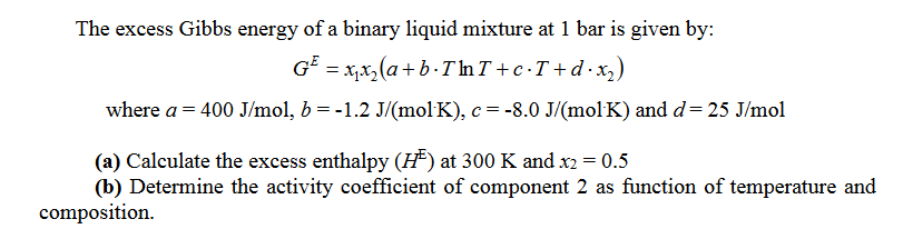 Solved The excess Gibbs energy of a binary liquid mixture at | Chegg.com