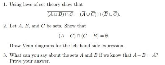 Solved 1. Using laws of set theory show that (AUB) nC = | Chegg.com