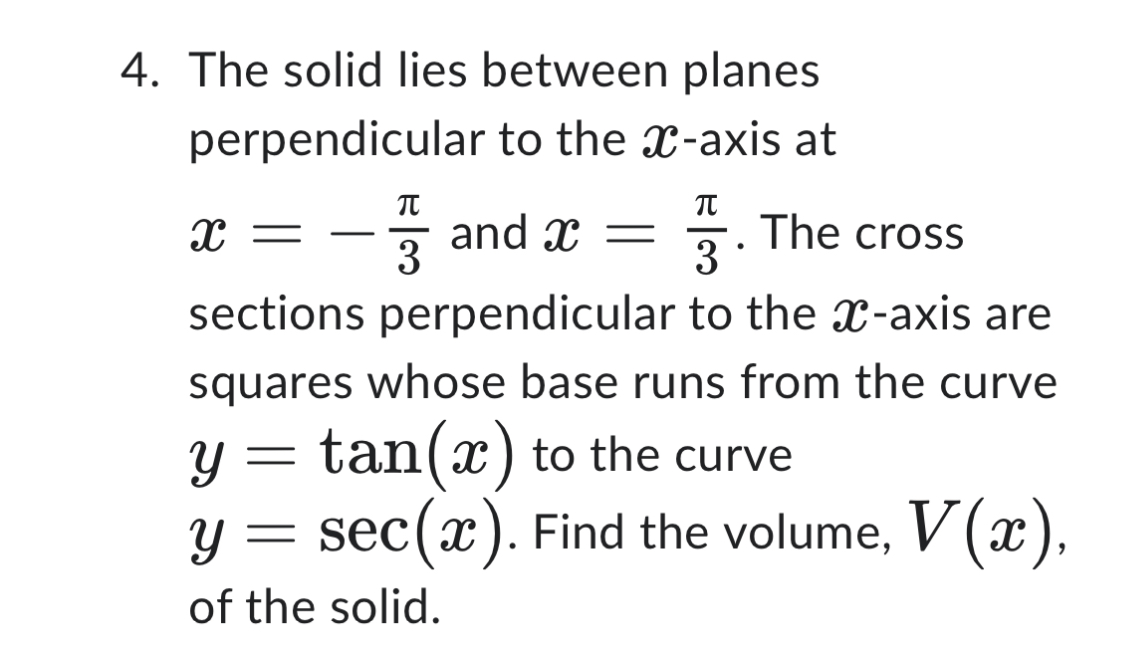 Solved 4. The solid lies between planes perpendicular to the | Chegg.com