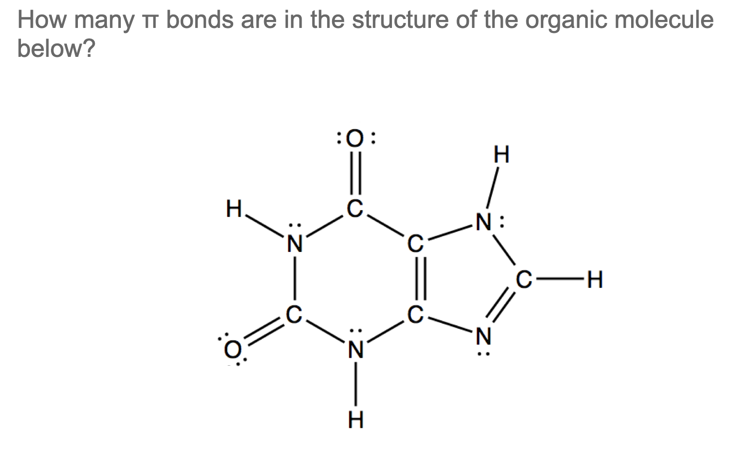 Solved How many π bonds are in the structure of the organic | Chegg.com