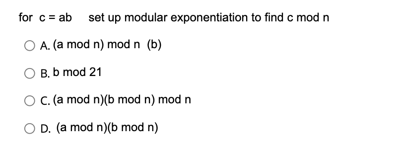 Solved for c=ab set up modular exponentiation to find c mod | Chegg.com