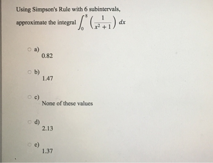 Solved Using Simpson's Rule with 6 subintervals, approximate | Chegg.com
