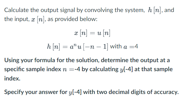 Solved Calculate the output signal by convolving the system, | Chegg.com