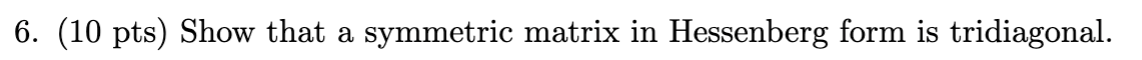 Solved 6. (10 pts) Show that a symmetric matrix in | Chegg.com