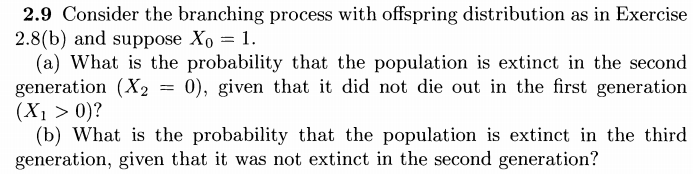 Solved 2.9 Consider the branching process with offspring | Chegg.com