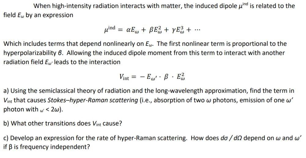 When high-intensity radiation interacts with matter, | Chegg.com