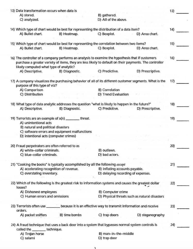 Solved 13) 13) Data transformation occurs when data is A) | Chegg.com
