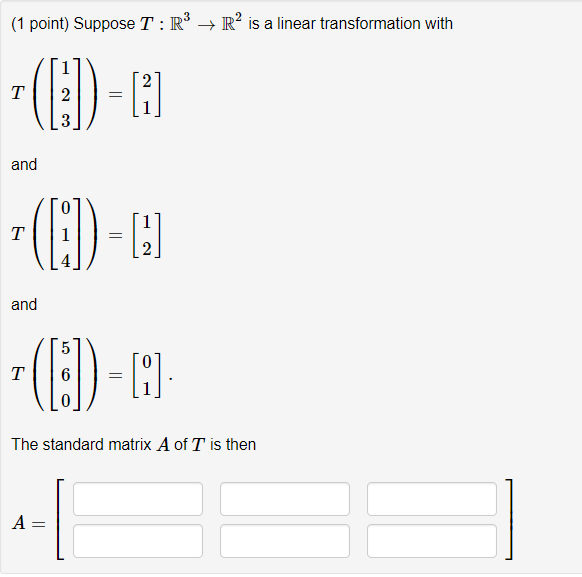 Solved (1 point) Suppose T:R + R2 is a linear transformation | Chegg.com