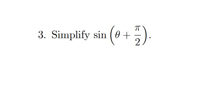Solved 3. Simplify sin(θ+2π). | Chegg.com