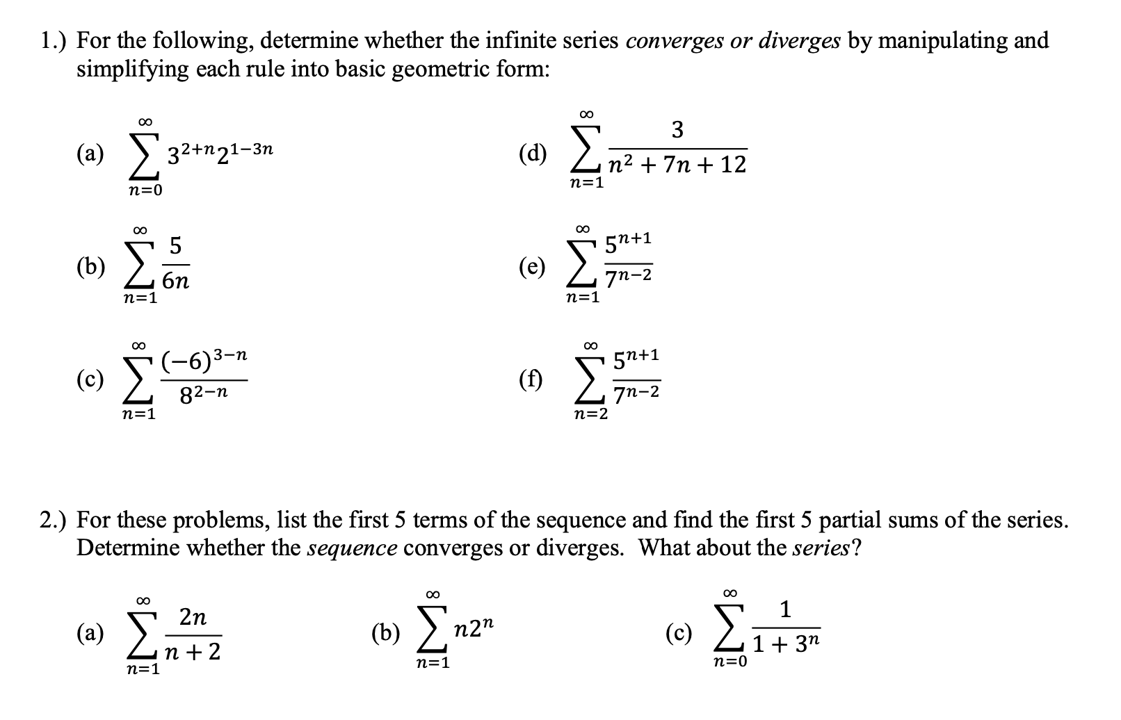 Solved 1.) For the following, determine whether the infinite | Chegg.com