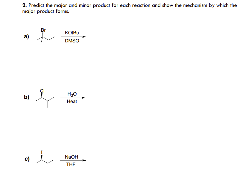 Solved 2. Predict the major and minor product for each | Chegg.com