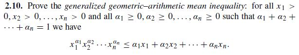 Solved 2.10. Prove the generalized geometric-arithmetic mean | Chegg.com
