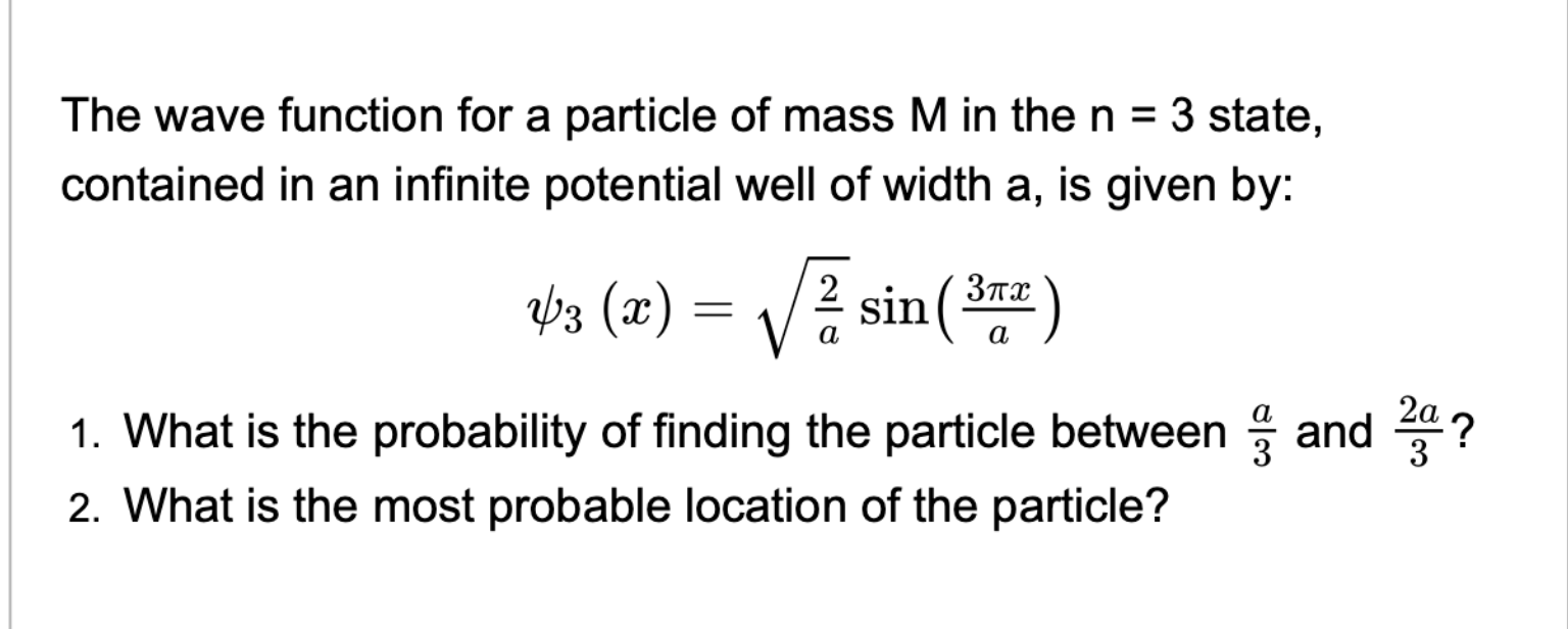 Solved The wave function for a particle of mass M in the n=3 | Chegg.com