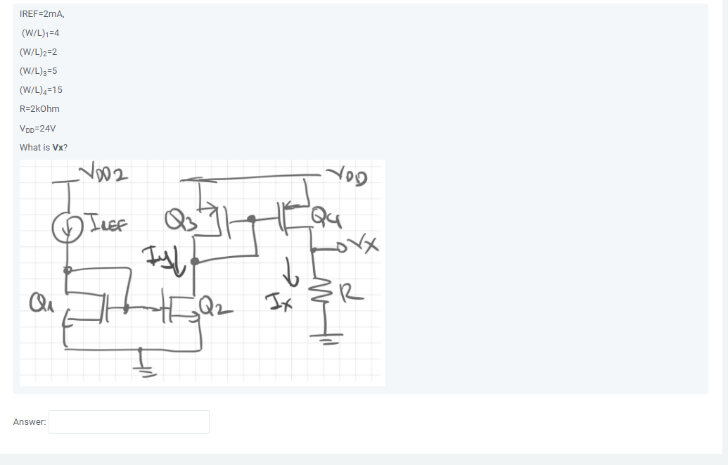 Solved (W/L)1=4( W/L)2=2( W/L)3=5( W/L)4=15R=2kOhmVDD=24 V | Chegg.com
