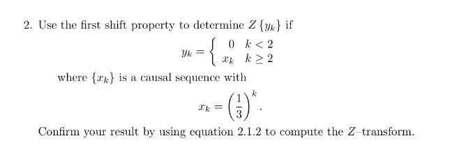 Solved 2. Use the first shift property to determine Z k) if | Chegg.com