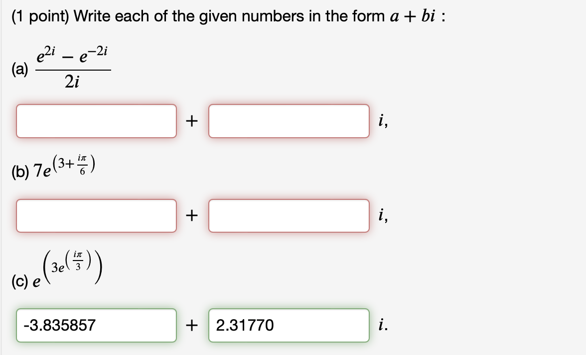 Solved (1 point) Write each of the given numbers in the form | Chegg.com
