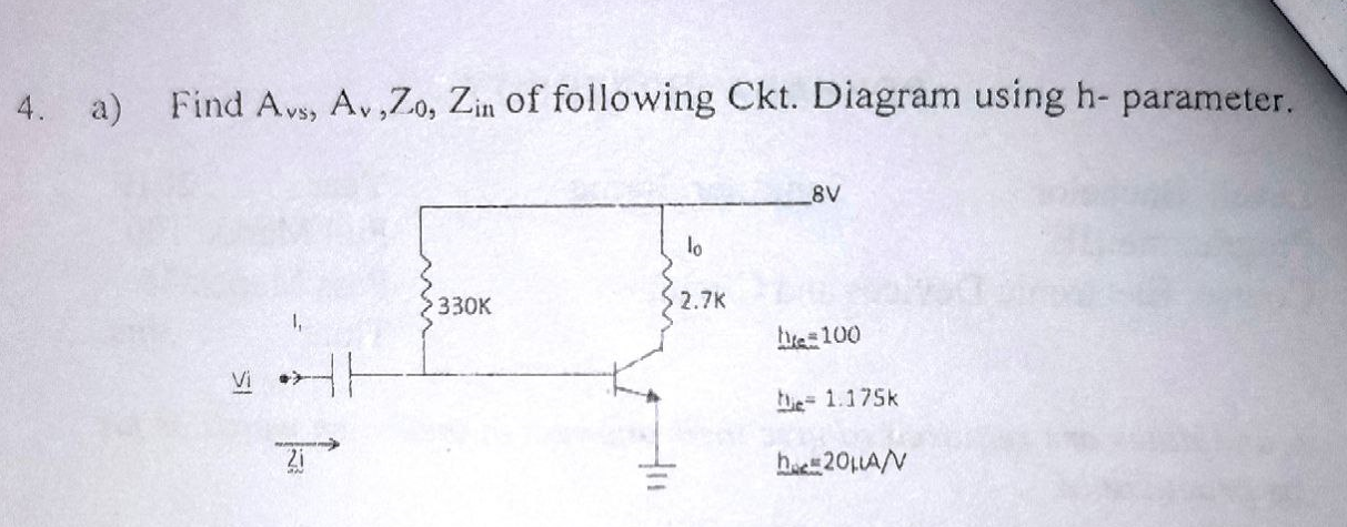 Solved Find Avs,Av, Z0, Zin of following Ckt. Diagram using | Chegg.com