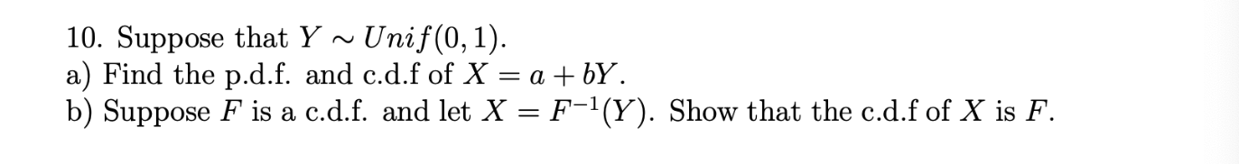 Solved Suppose that Y∼Unif(0,1).a) ﻿Find the p.d.f. ﻿and | Chegg.com