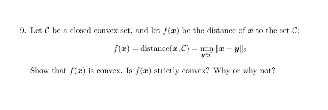 Solved 9. Let C be a closed convex set, and let f(x) be the | Chegg.com
