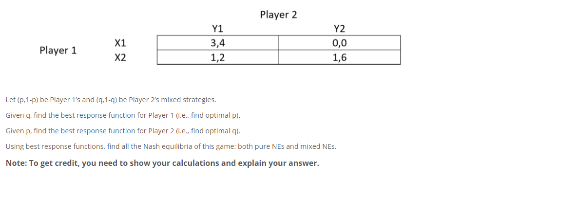 Solved CAN YOU FİND NASH EQUİLİBRİA WİCH İS PURE | Chegg.com