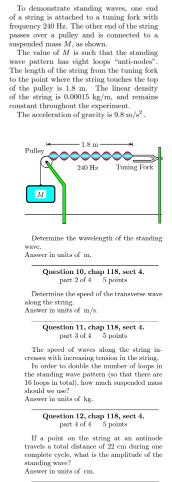 Solved To demonstrate standing waves, one end of a string is | Chegg.com