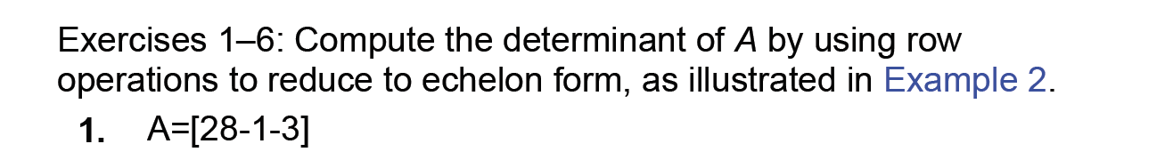 Solved Exercises 1-6: Compute the determinant of A by using | Chegg.com