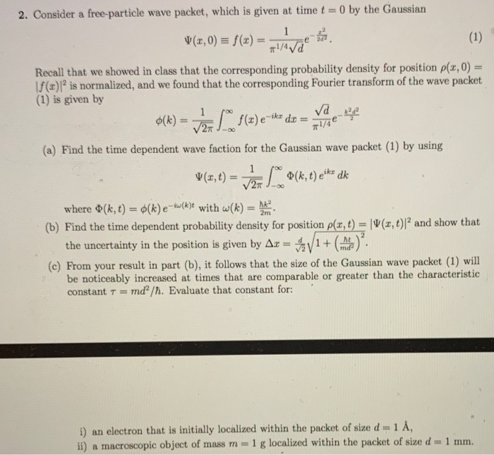 Solved 2. Consider a free-particle wave packet, which is | Chegg.com