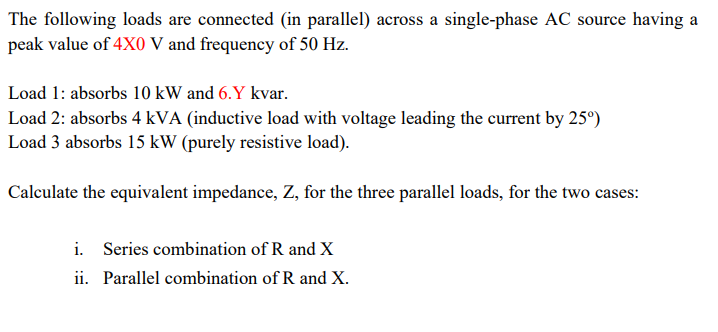Solved The following loads are connected (in parallel) | Chegg.com