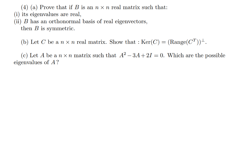 Solved Prove that if B is an n x n real matrix such that (i) | Chegg.com