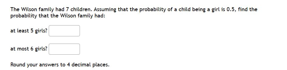 Solved The Wilson family had 7 children. Assuming that the | Chegg.com