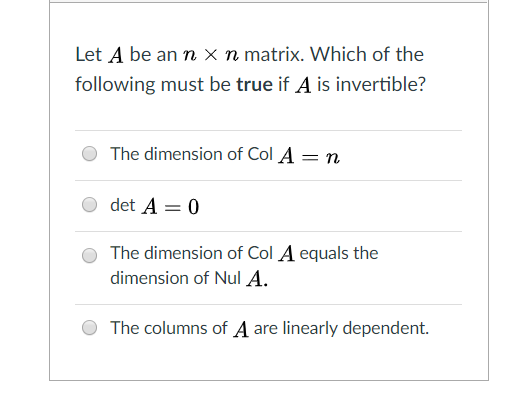 Solved Let A be an n x n matrix. Which of the following must | Chegg.com