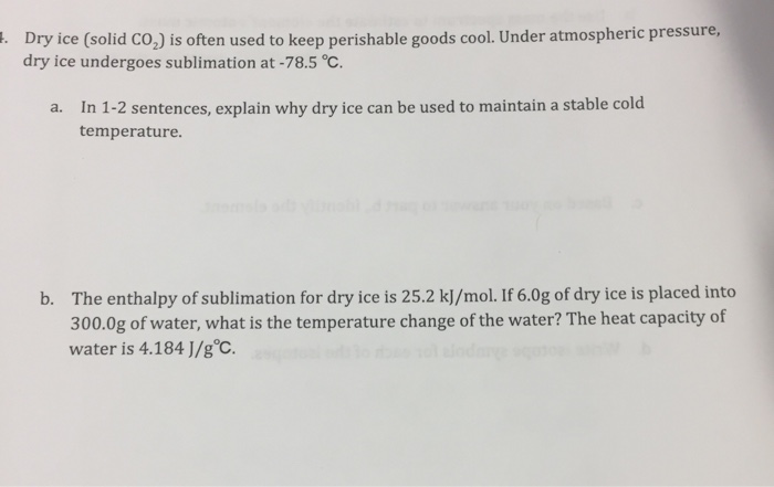 Solved . Dry ice (solid CO2) is often used to keep | Chegg.com