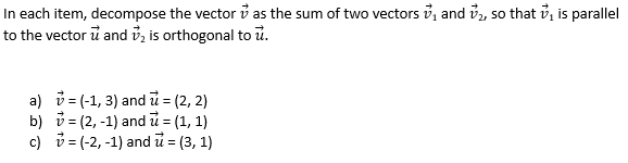 Solved In each item, decompose the vector v as the sum of | Chegg.com