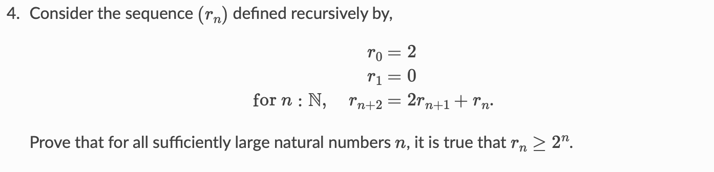 Solved 4. Consider the sequence (rn) defined recursively by, | Chegg.com
