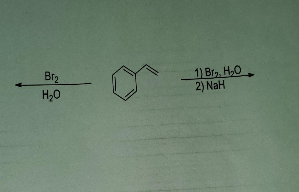 Solved 1) Br2, H20 2) NaH Br2 H20 | Chegg.com