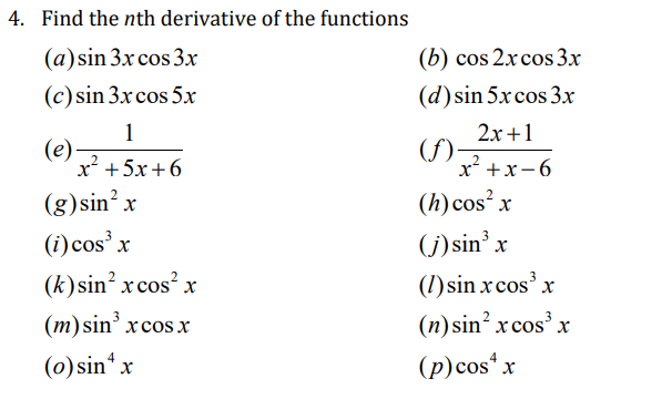 Solved 4. Find the nth derivative of the functions (a) | Chegg.com