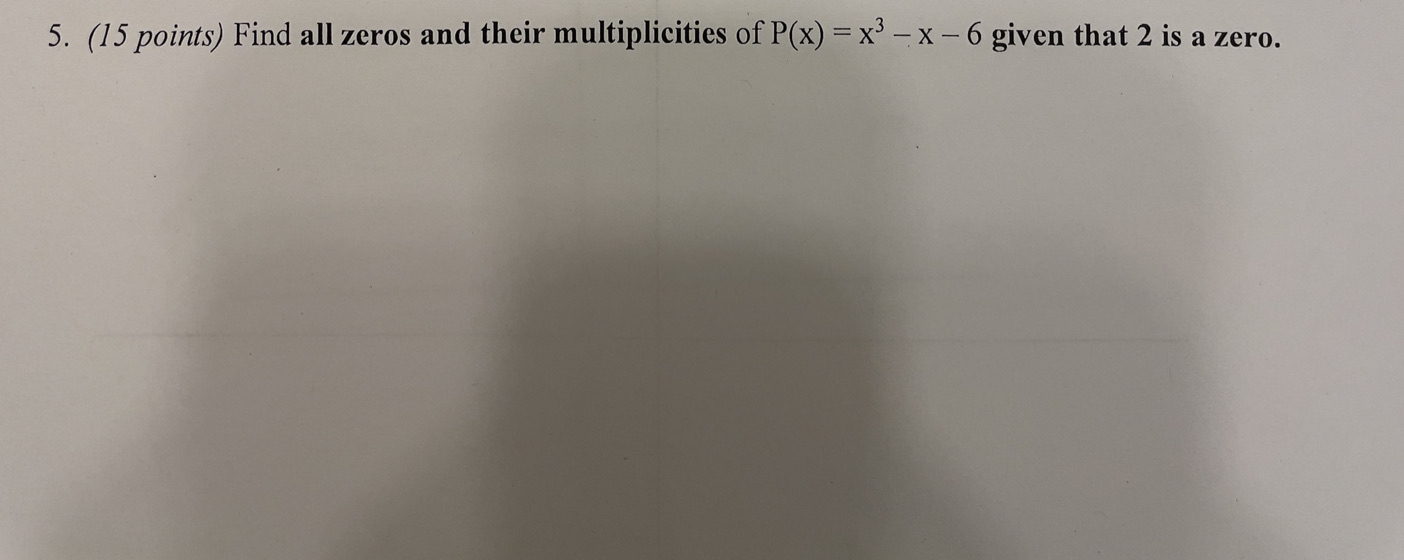 Solved 5. (15 points) Find all zeros and their | Chegg.com Solved 5. (15 points) Find all zeros and their | Chegg.com