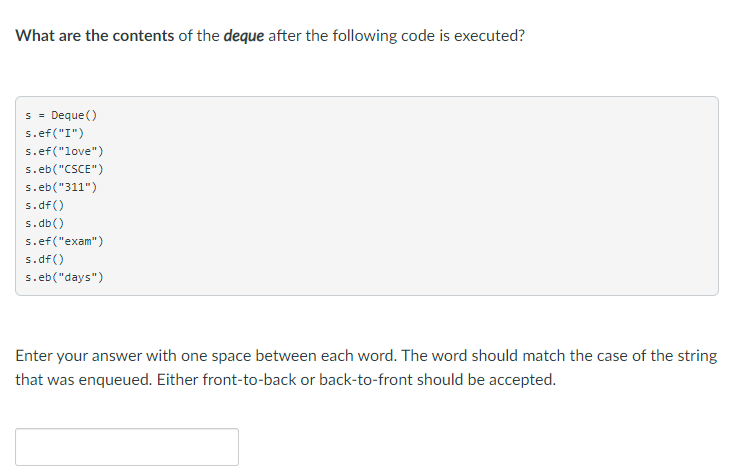Solved If each result of dequeue() from the queue is printed | Chegg.com