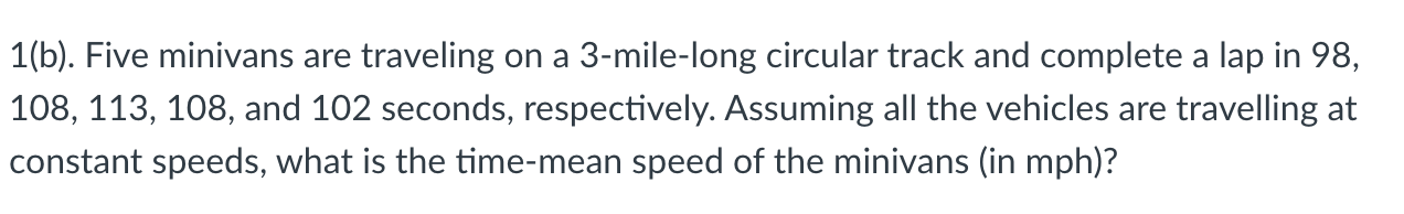 Solved 1(b). Five minivans are traveling on a 3-mile-long | Chegg.com
