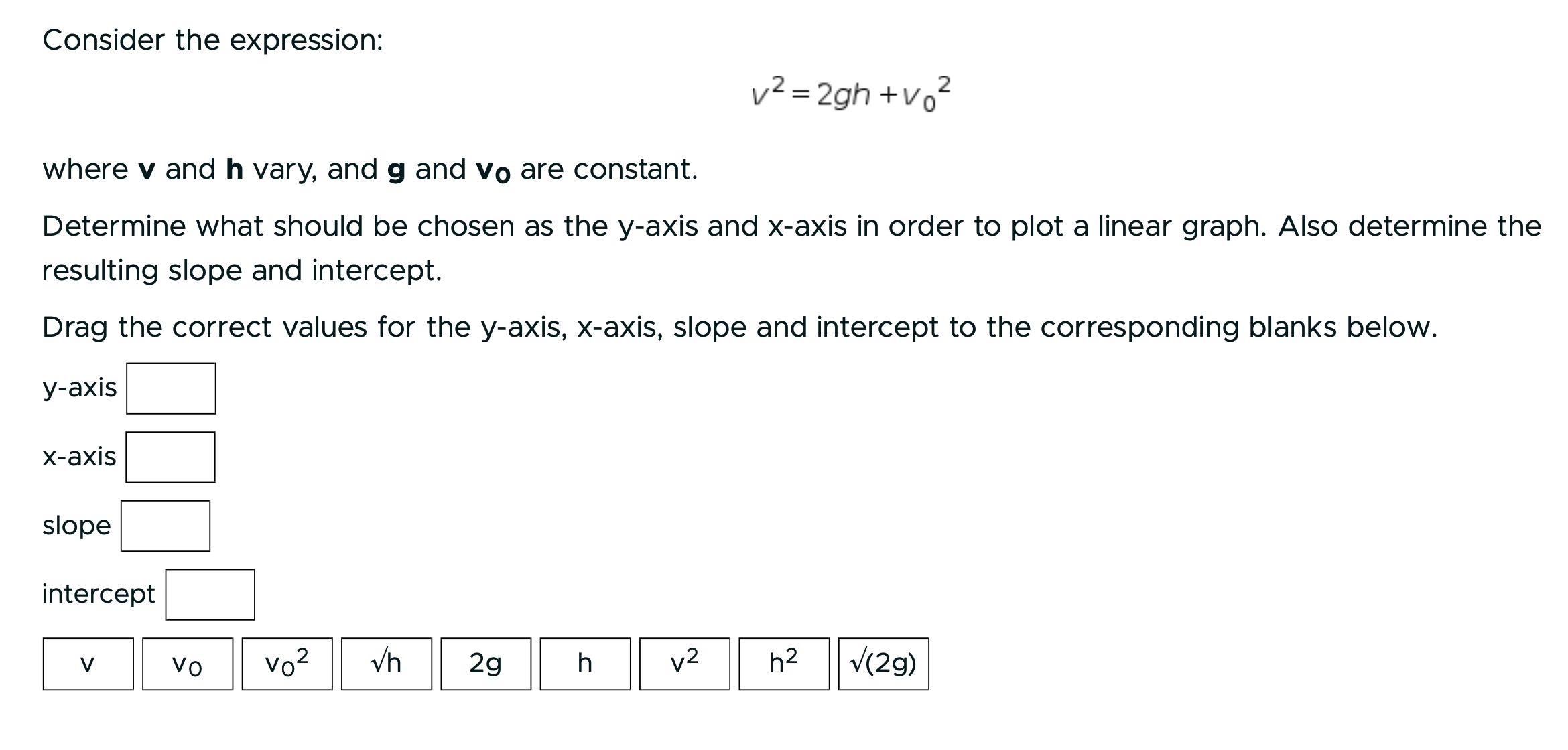 Solved Consider the expression: v2=2gh+v02 where v and h | Chegg.com