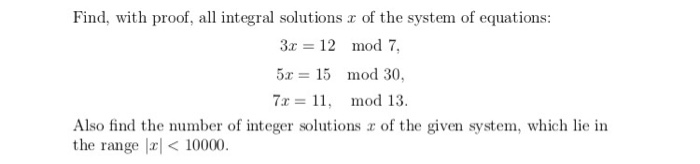 Solved Find, with proof, all integral solutions x of the | Chegg.com