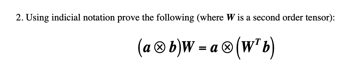 2. Using indicial notation prove the following (where | Chegg.com 2. Using indicial notation prove the following (where | Chegg.com