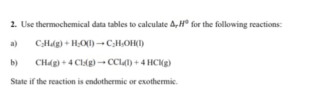 Solved 2. Use thermochemical data tables to calculate ΔrHo | Chegg.com
