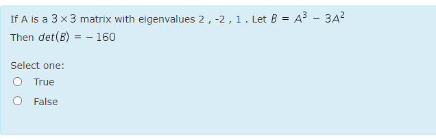 Solved If A ﻿is a 3×3 ﻿matrix with eigenvalues 2,-2,1. ﻿Let | Chegg.com